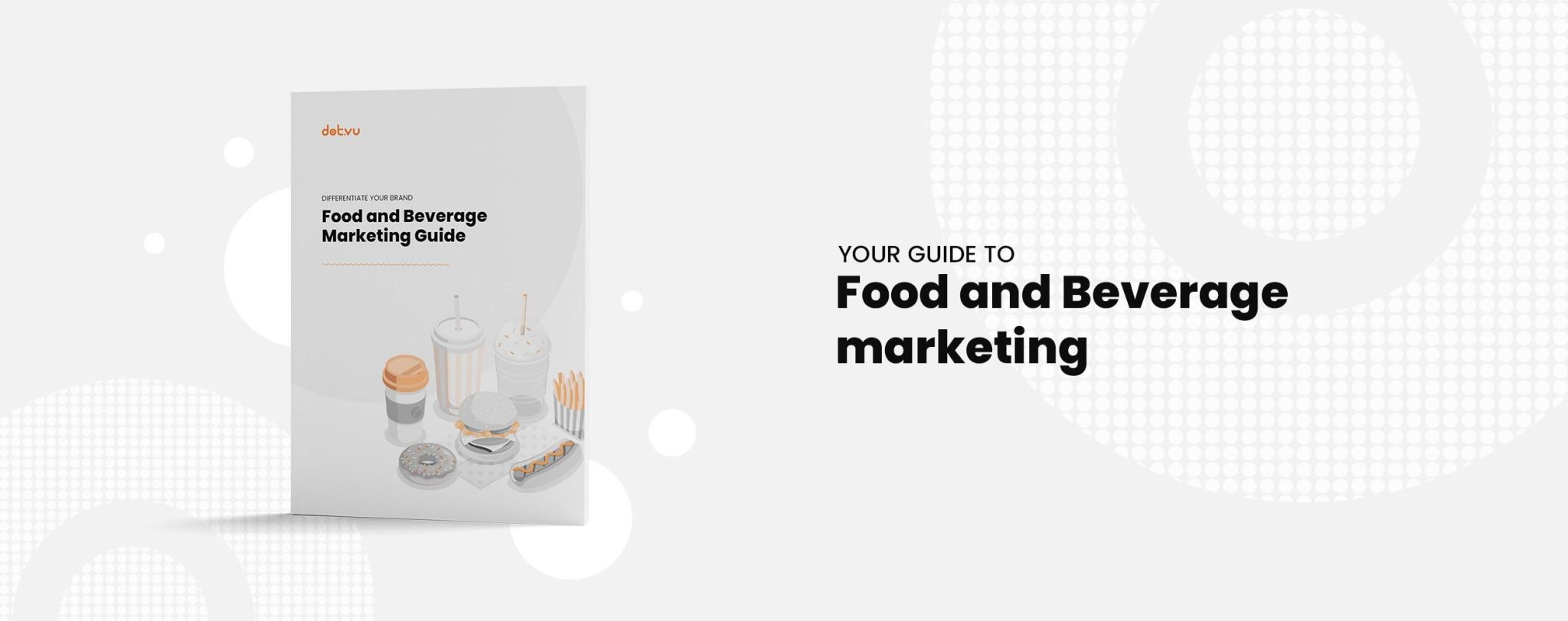 8 Exclusive food and beverage marketing ideas to try