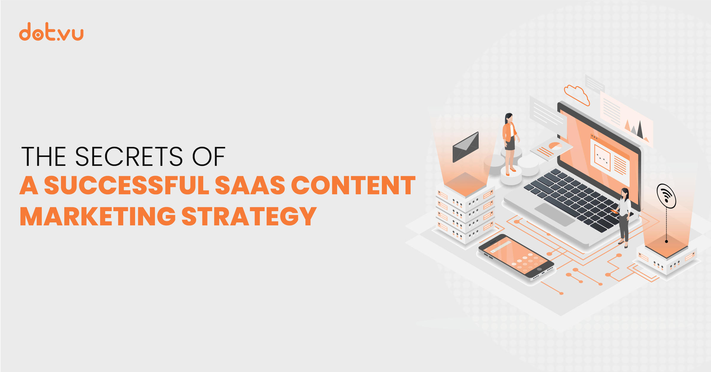 The secrets of a successful SaaS content marketing strategy