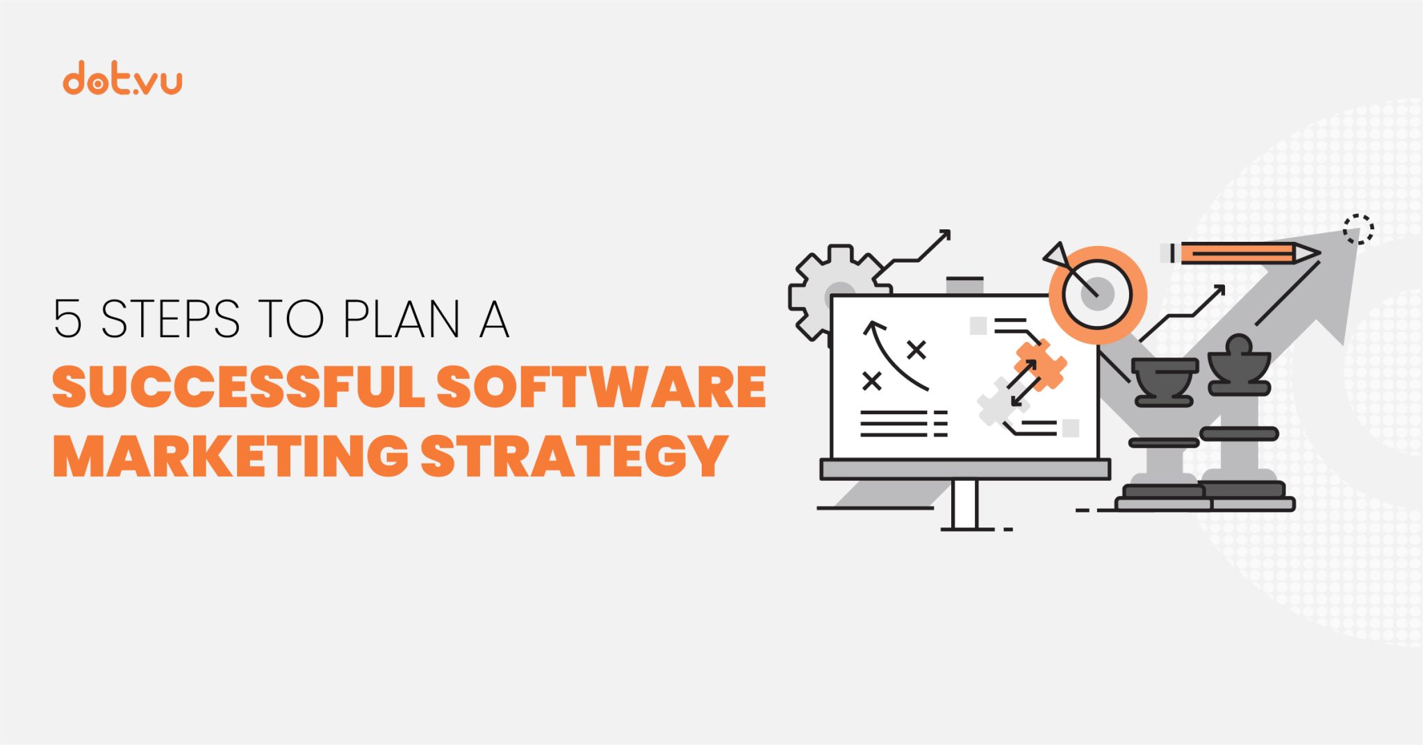 5 Steps to plan a successful software marketing strategy