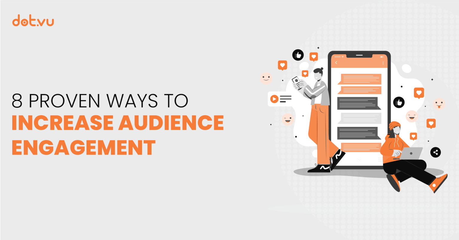 8 Proven ways to increase audience engagement
