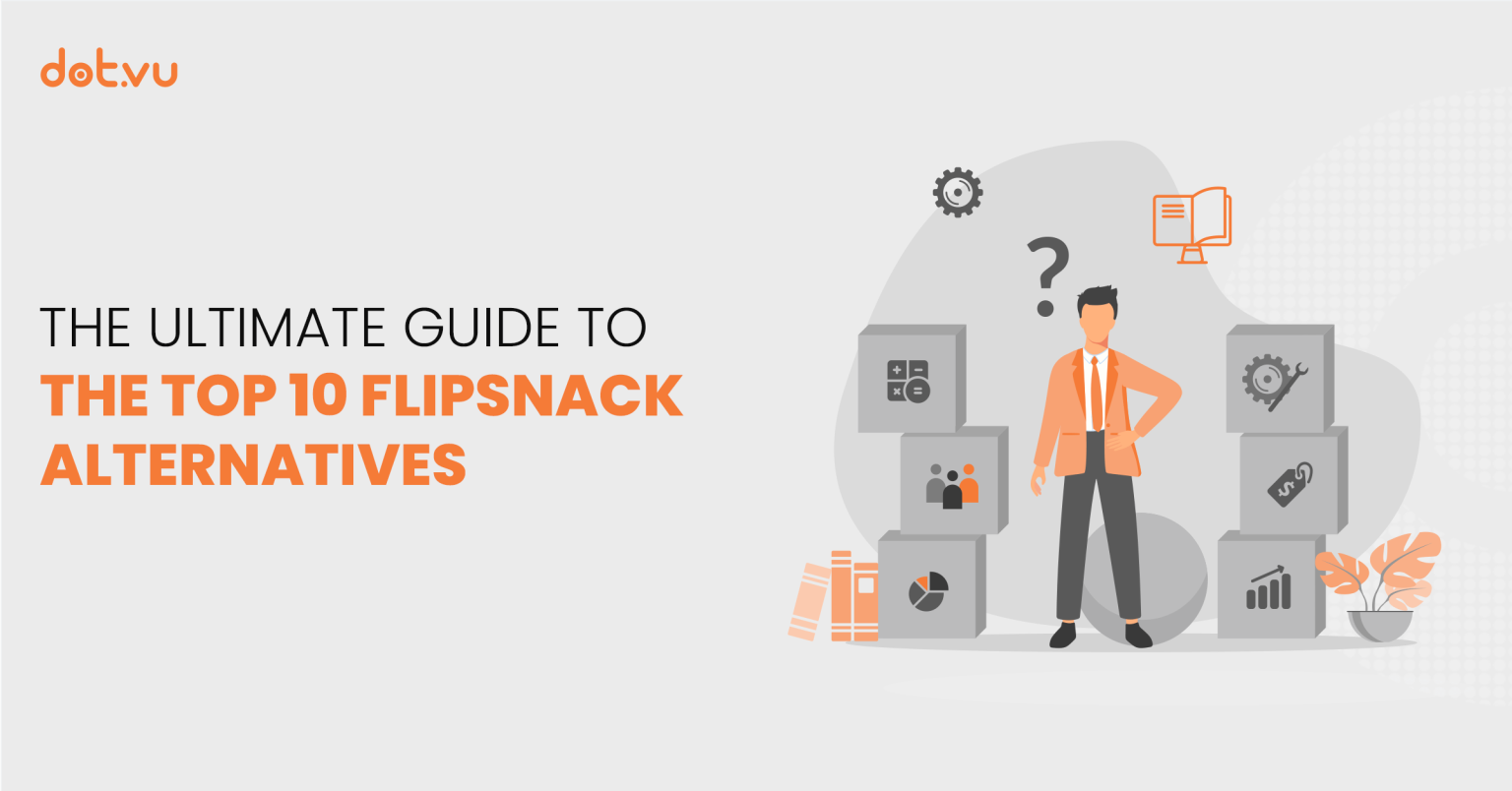 The Ultimate Guide to the Top 10 Flipsnack Alternatives | Dot.vu Blog