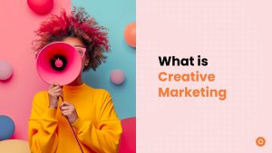 What Is Creative Marketing and How to Stand Out in 2025 | Dot.vu